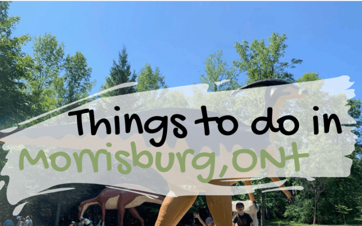 Things to do in Morrisburg, Ontario • Tapped Out Travellers